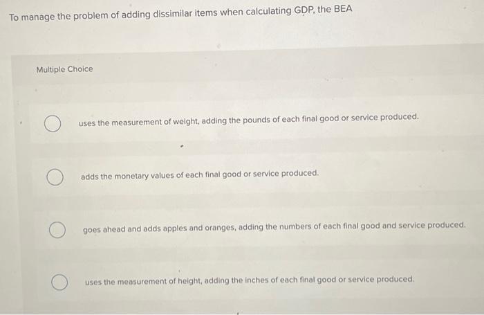 Solved To manage the problem of adding dissimilar items when | Chegg.com