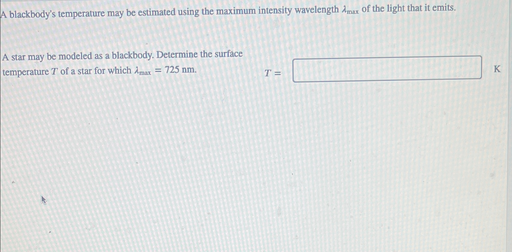 Solved A blackbody's temperature may be estimated using the | Chegg.com