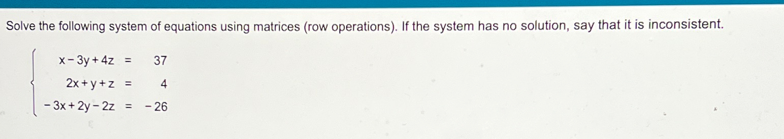 Solved Solve the following system of equations using | Chegg.com