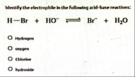 Solved Identify the electrophile in the following acid-base | Chegg.com