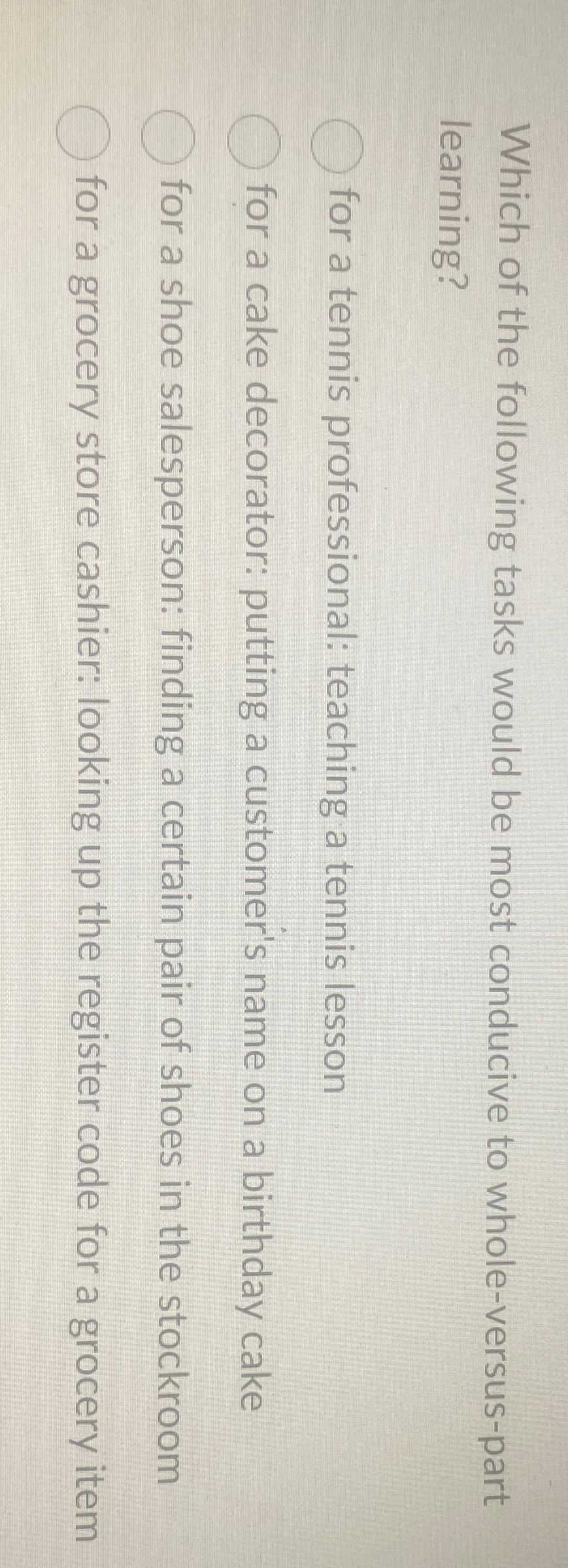 Solved Which of the following tasks would be most conducive | Chegg.com