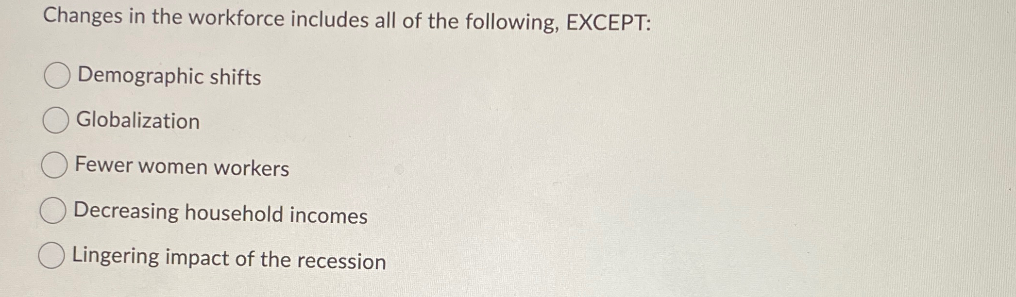 Solved Changes in the workforce includes all of the | Chegg.com