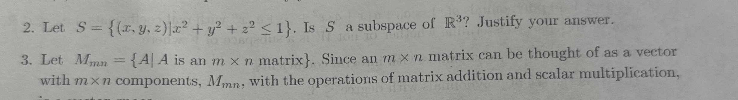 Solved Let S={(x,y,z)|x2+y2+z2≤1}. ﻿Is S ﻿a subspace of R3 ? | Chegg.com