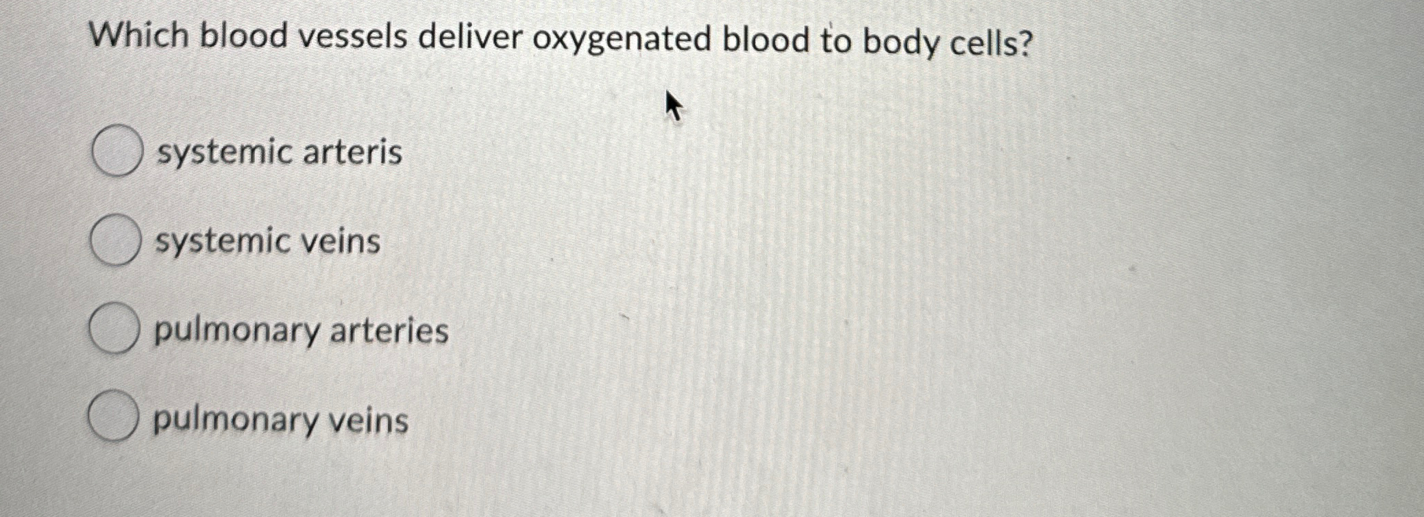 Solved Which blood vessels deliver oxygenated blood to body | Chegg.com