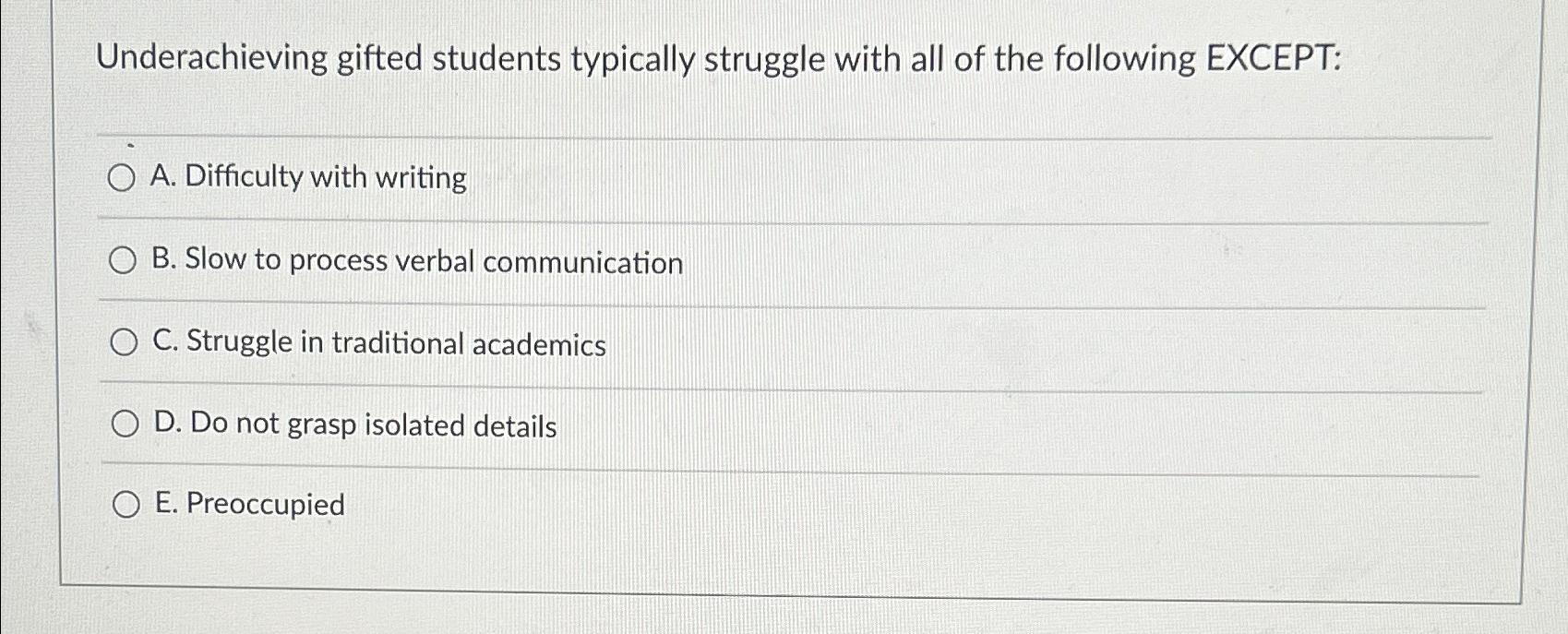 Solved Underachieving gifted students typically struggle | Chegg.com