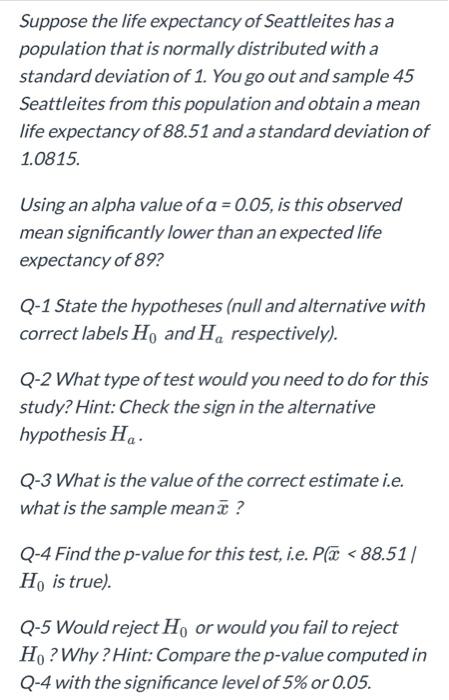 Solved Suppose the life expectancy of Seattleites has a | Chegg.com