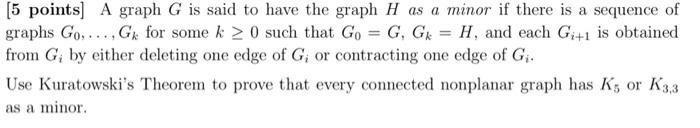 Solved [5 points] A graph G is said to have the graph H as a | Chegg.com