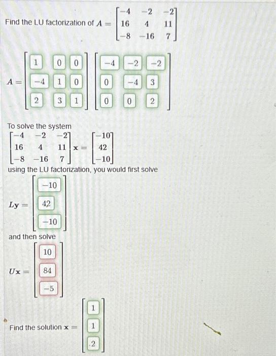 Solved Find the LU factorization of A=⎣⎡−416−8−24−16−2117⎦⎤ | Chegg.com