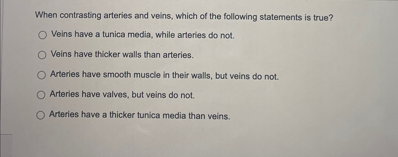 Solved When contrasting arteries and veins, which of the | Chegg.com