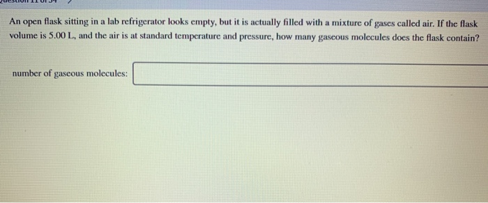 Solved An open flask sitting in a lab refrigerator looks | Chegg.com
