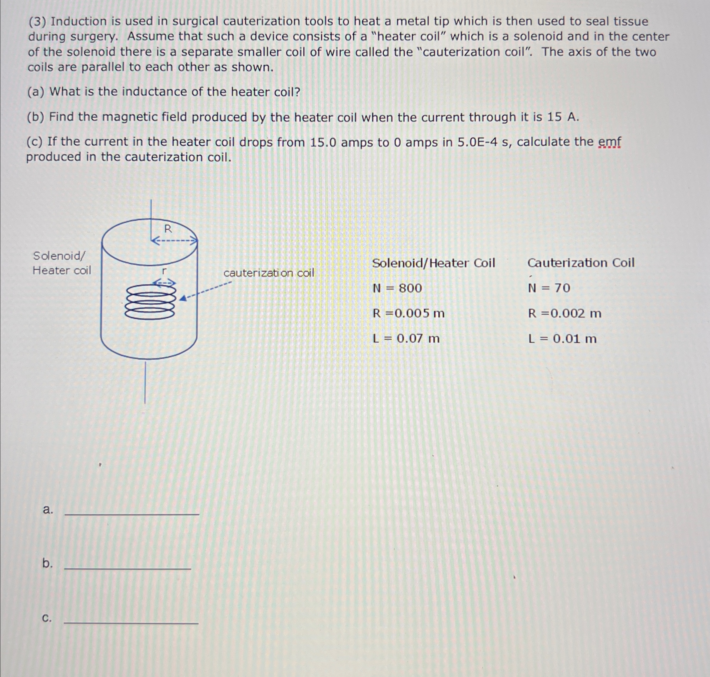 Solved (3) ﻿Induction is used in surgical cauterization | Chegg.com