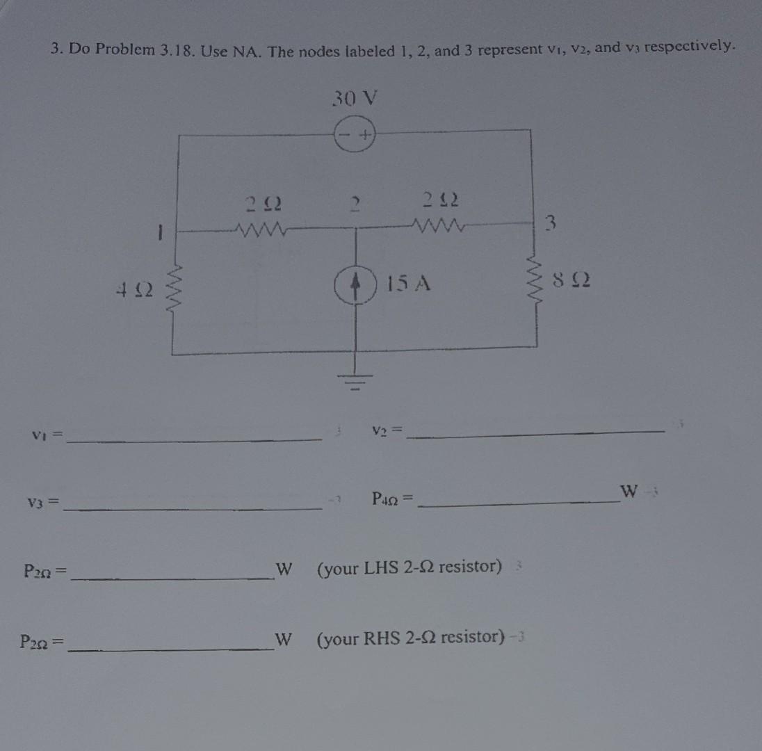 Solved 3. Do Problem 3.18. Use NA. The nodes labeled 1,2 , | Chegg.com