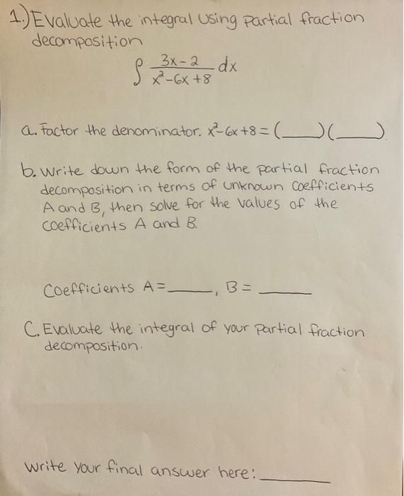 Solved 1.) Evaluate the integral using partial fraction | Chegg.com