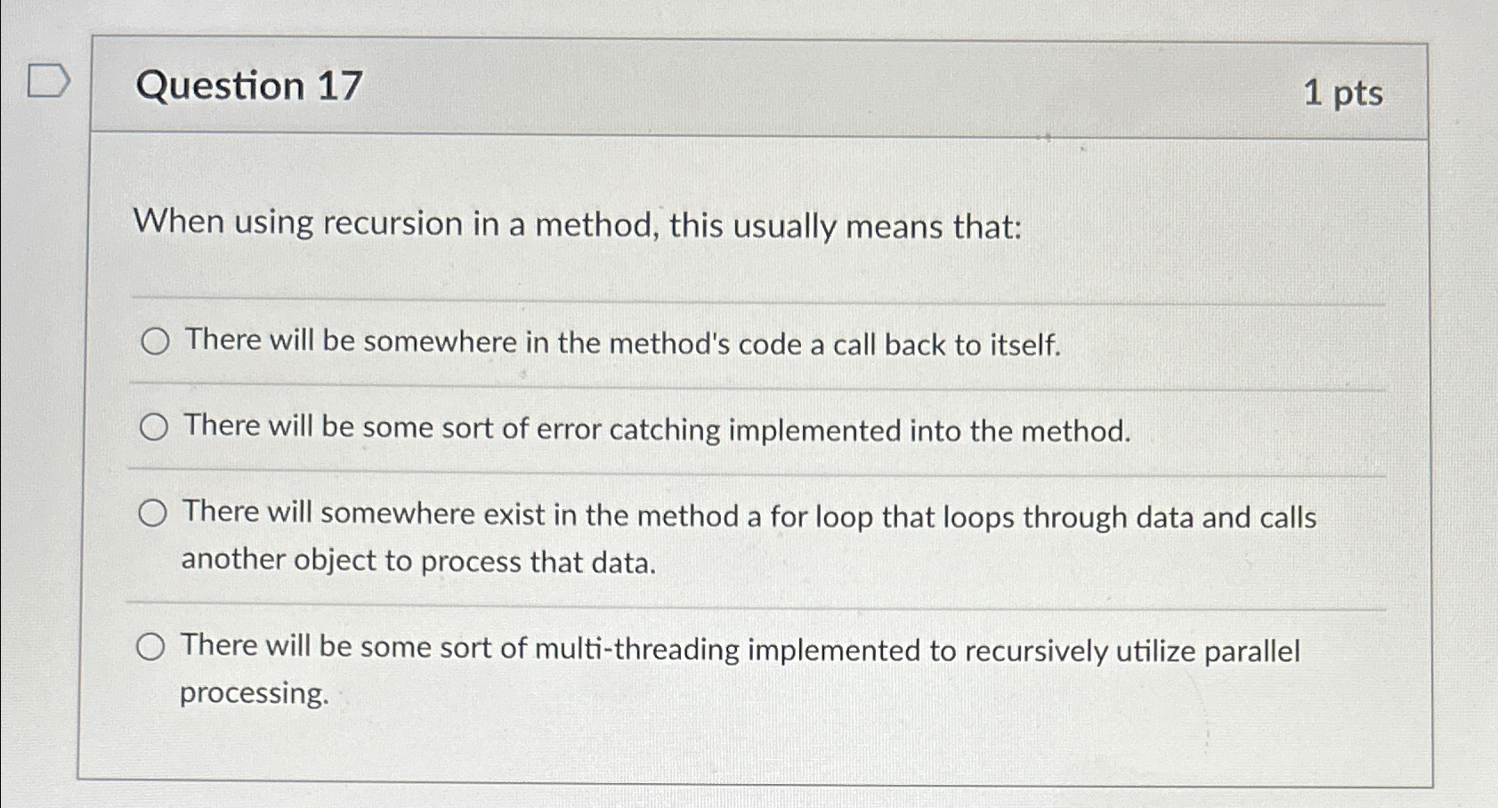 Solved Question 171ptsWhen using recursion in a method, this | Chegg.com