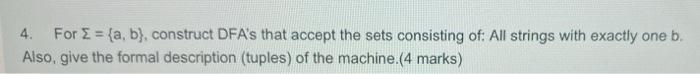 Solved 4. For = {a, b), construct DFA's that accept the sets | Chegg.com