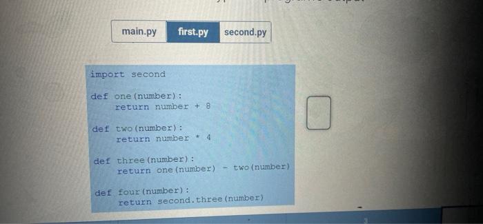 Solved vel Type the program's output main.py first.py | Chegg.com