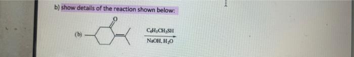 Solved b) show details of the reaction shown below: CH,CHSH | Chegg.com