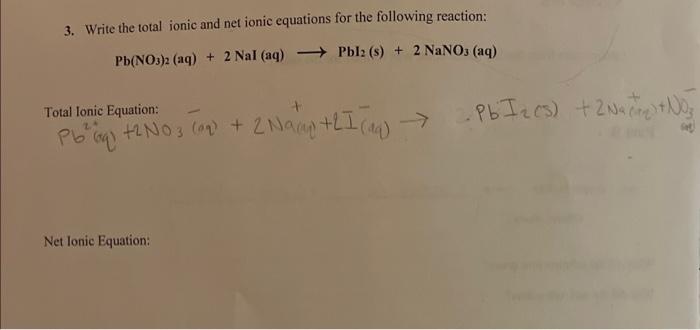 Solved 3. Write the total ionic and net ionic equations for | Chegg.com