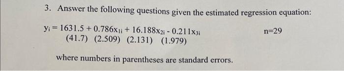 Solved 3. Answer the following questions given the estimated | Chegg.com