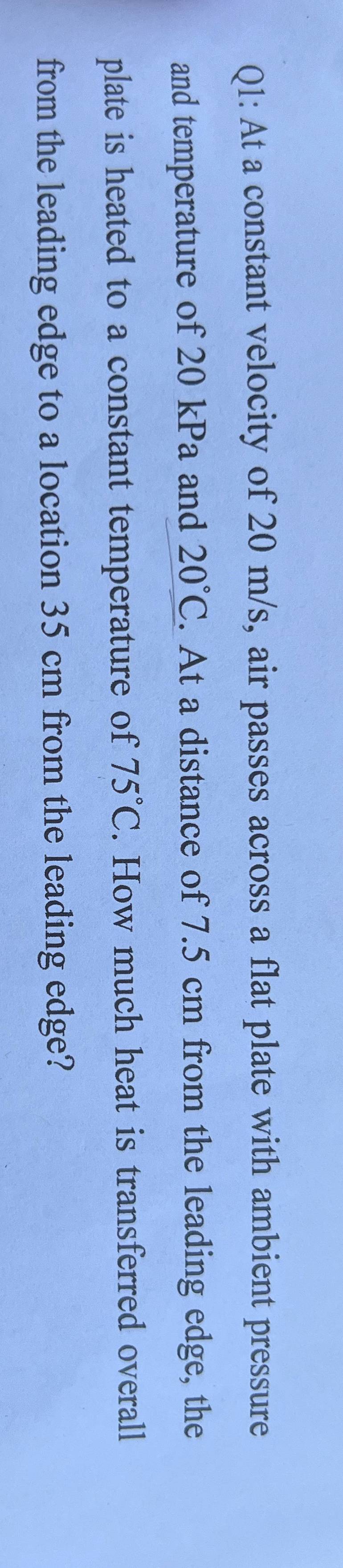 Solved Q1: At a constant velocity of 20ms, ﻿air passes | Chegg.com