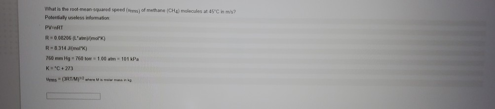 Solved What is the root-mean-squared speed (Urms) of methane | Chegg.com