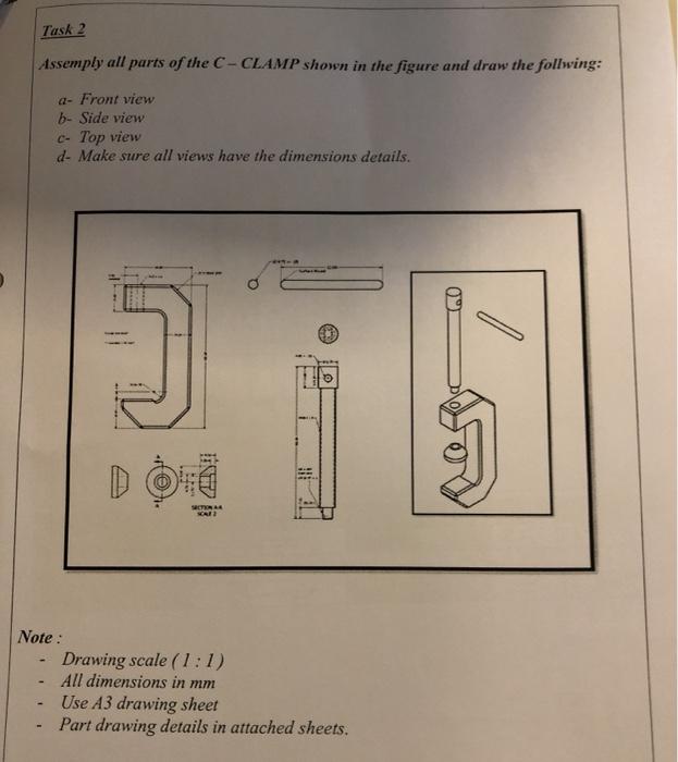 Task 2 Assemply all parts of the C- CLAMP shown in | Chegg.com