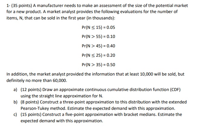 Solved 1- (35 ﻿points) ﻿A manufacturer needs to make an | Chegg.com