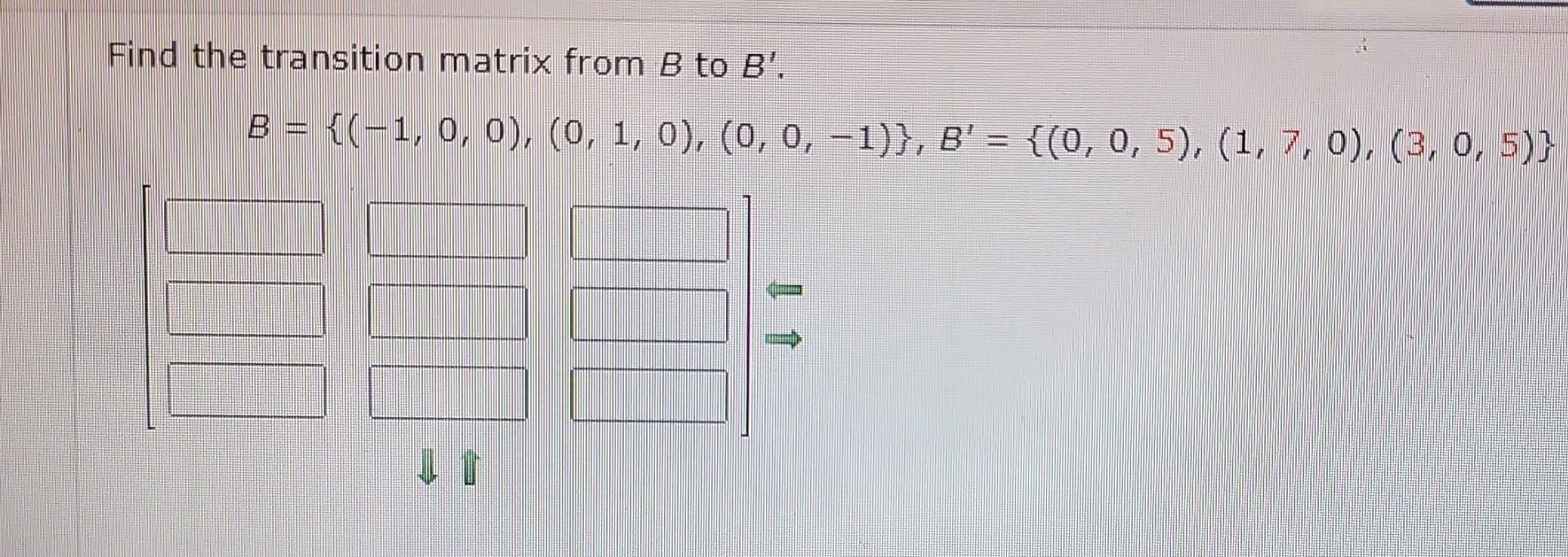 Solved Find the transition matrix from B to B′. | Chegg.com