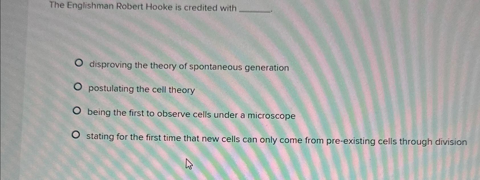 Solved The Englishman Robert Hooke is credited | Chegg.com