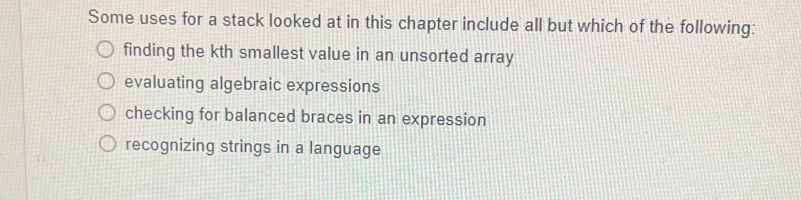 Solved Some uses for a stack looked at in this chapter | Chegg.com