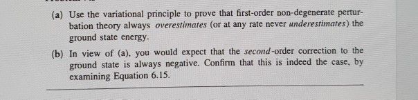 Solved (a) Use the variational principle to prove that | Chegg.com