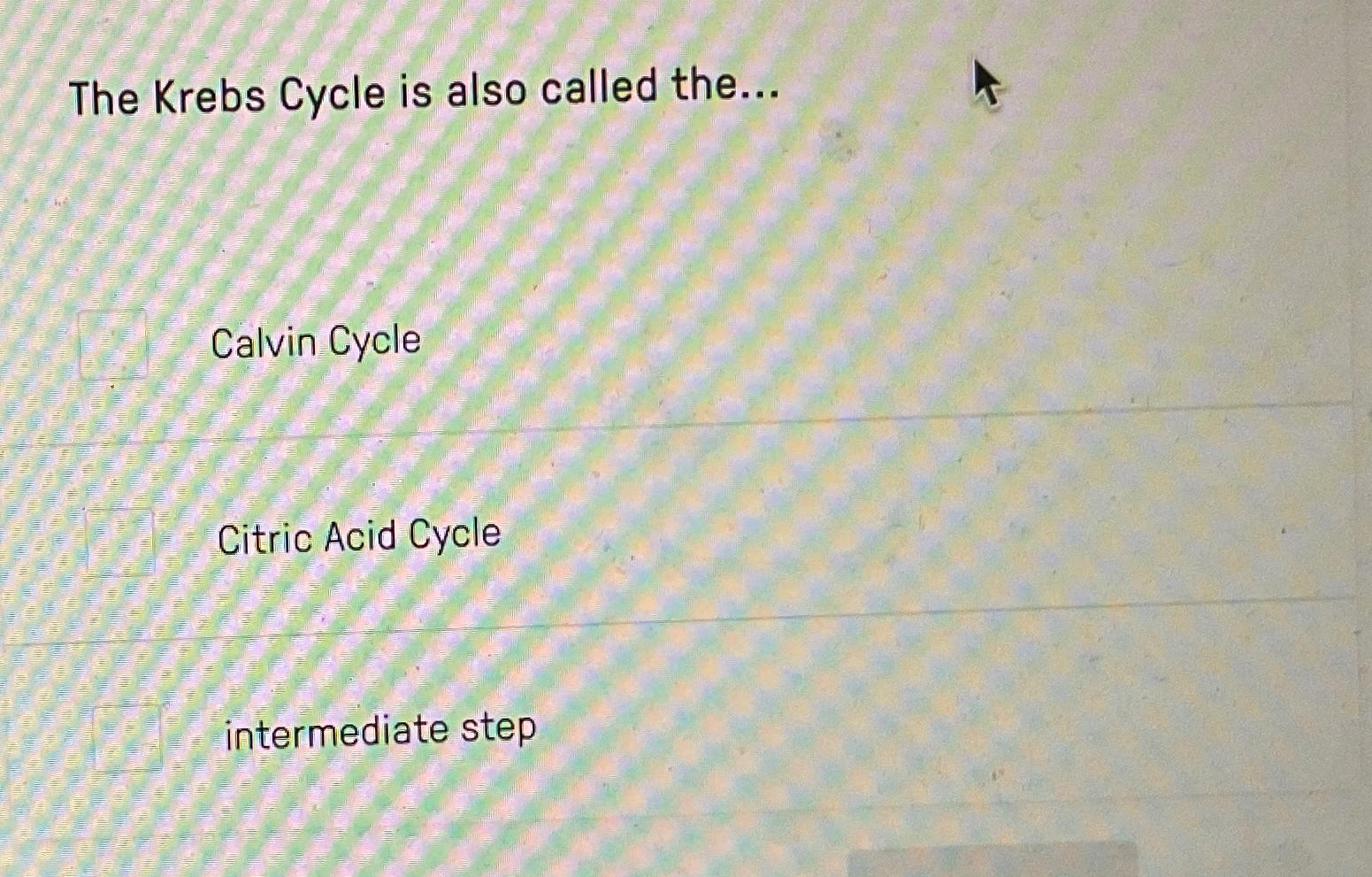 Solved The Krebs Cycle is also called the...Calvin | Chegg.com