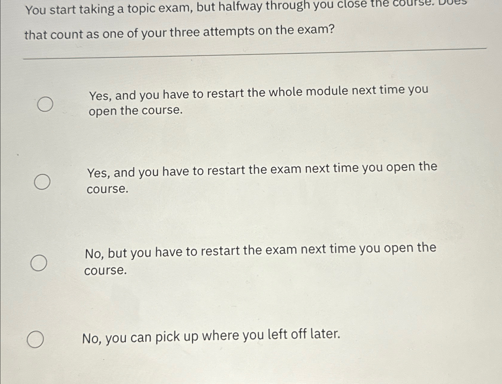 Solved You start taking a topic exam, but halfway through | Chegg.com