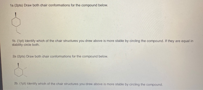 Solved 1a (2pts) Draw both chair conformations for the | Chegg.com
