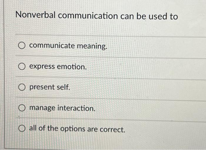 Nonverbal communication can be used to communicate | Chegg.com