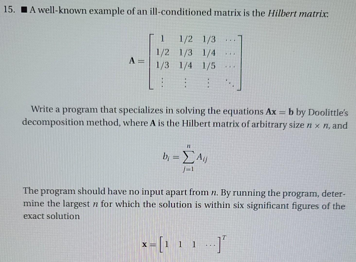 Solved 15 A Well Known Example Of An Ill Conditioned Matrix