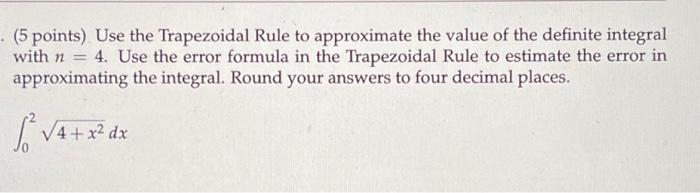 Solved (5 points). Use the Trapezoidal Rule to approximate | Chegg.com