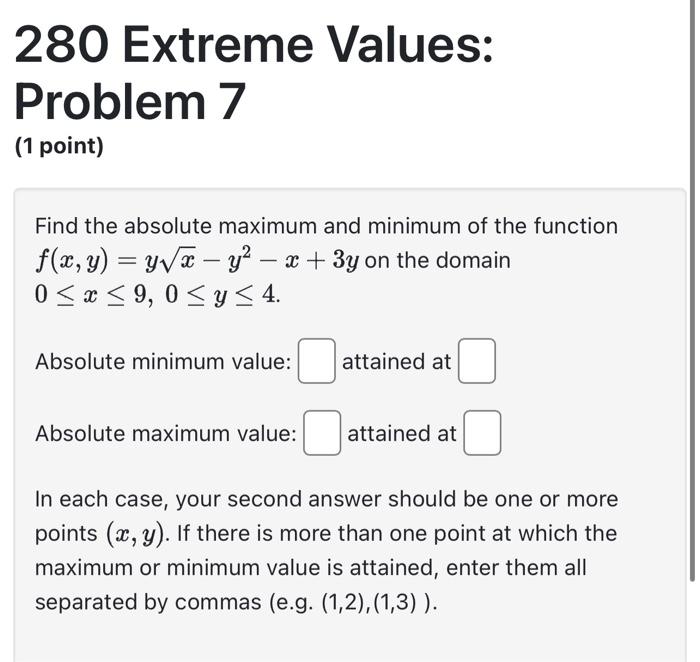 Solved 280 Extreme Values: Problem 7 (1 point) Find the | Chegg.com