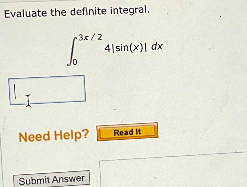 Solved Evaluate the definite integral.∫03π24|sin(x)|dxNeed | Chegg.com