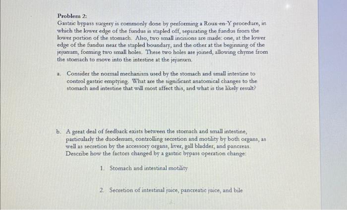 Solved Problem 2: Gastric bypass surgery is commonly done by | Chegg.com