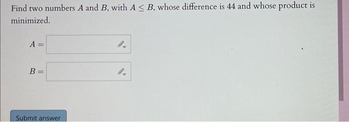 Solved Find two numbers A and B, with A≤B, whose difference | Chegg.com