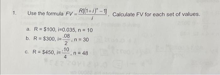 Solved 1. Use the formula FV=iR[(1+i)n−1]. Calculate FV for | Chegg.com
