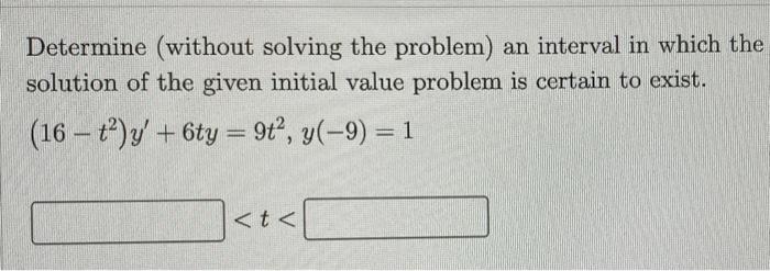 Solved Determine (without solving the problem) an interval | Chegg.com