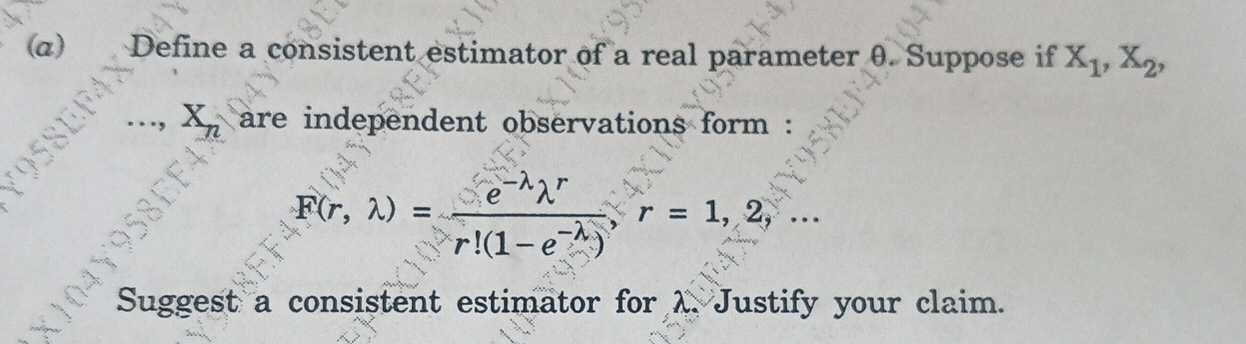 Solved (a) ﻿Define a consistent estimator of a real | Chegg.com
