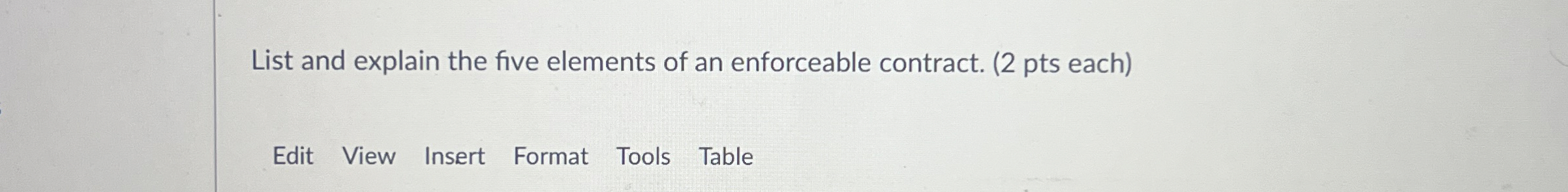 High Quality SOLUTION List and explain the five elements of an enforceable | Chegg.com