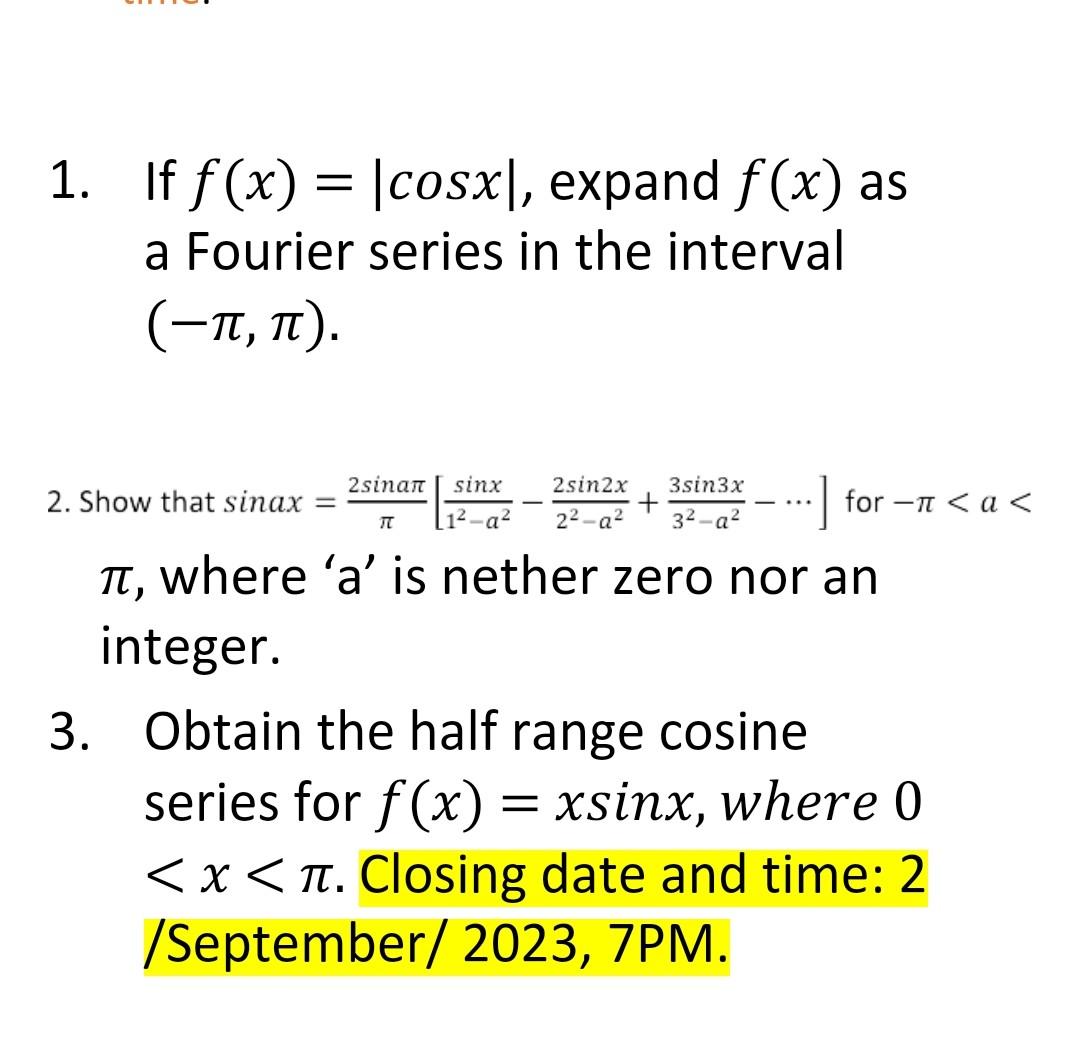 Solved 1. If f(x)=∣cosx∣, expand f(x) as a Fourier series in | Chegg.com