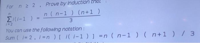 Solved n For n 22, Prove by induction n(n-1) (n+1) (i-1) = 1 | Chegg.com