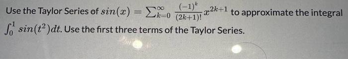 Solved Use the Taylor Series of | Chegg.com