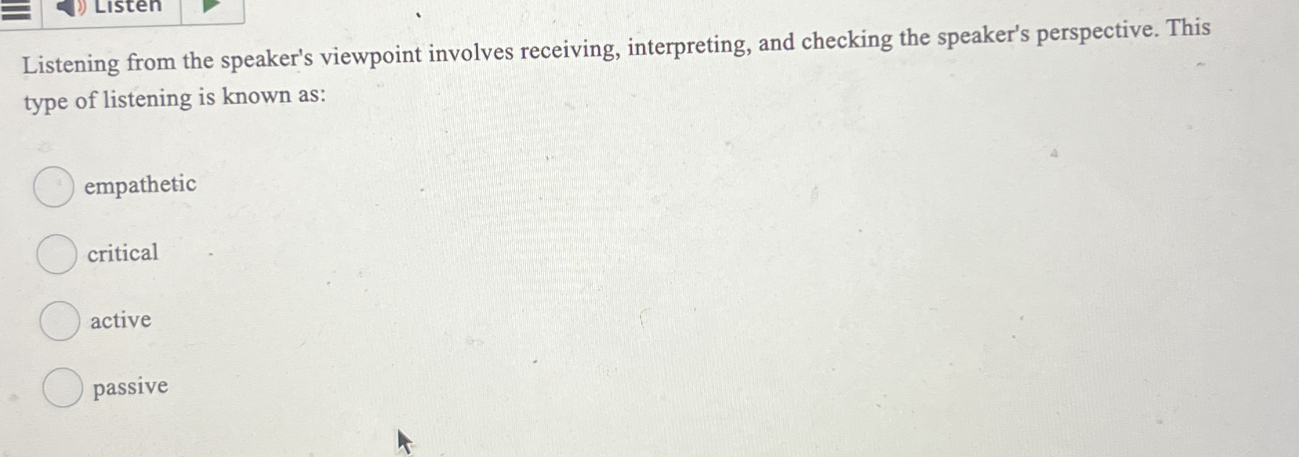 Solved Listening from the speaker's viewpoint involves | Chegg.com