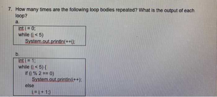 Solved 7. How many times are the following loop bodies | Chegg.com